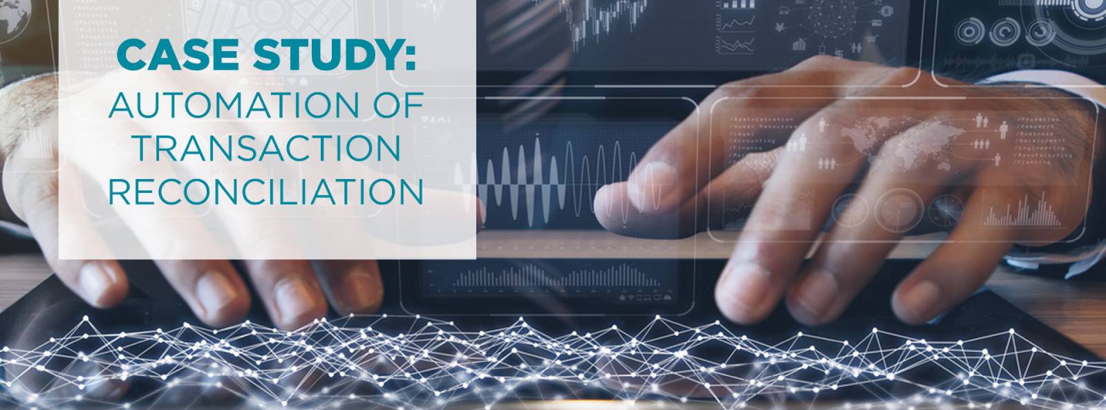 Automation of Transaction Reconciliation | Case Study